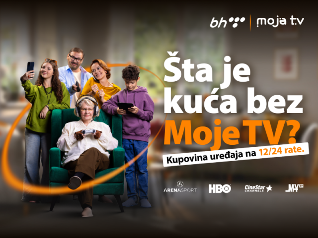 Pridružite se svijetu zabave s Moja TV! - BH Telecom d.d. Sarajevo